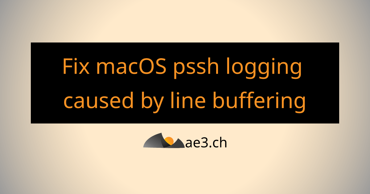 Fix macOS pssh logging caused by line buffering
